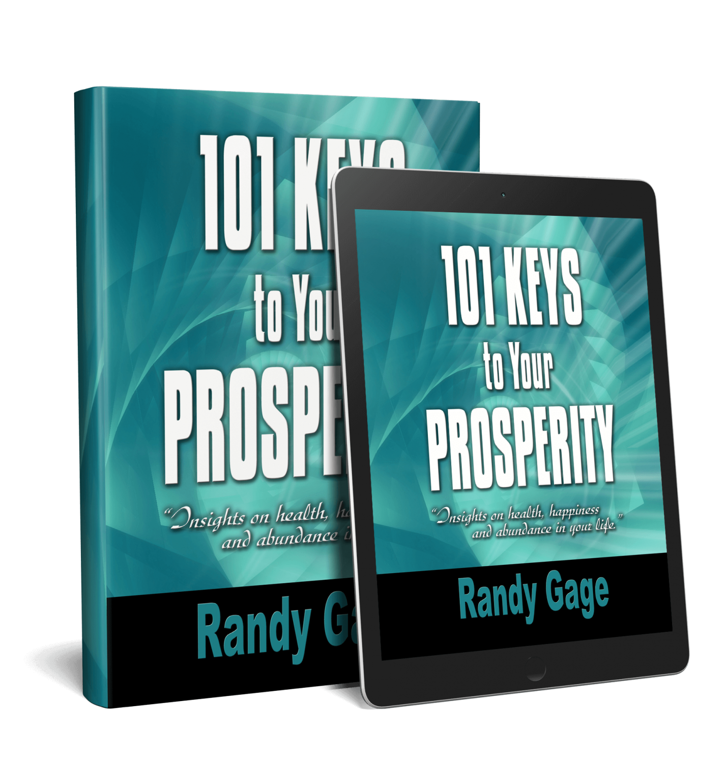 101 Keys to Your Prosperity by Randy Gage